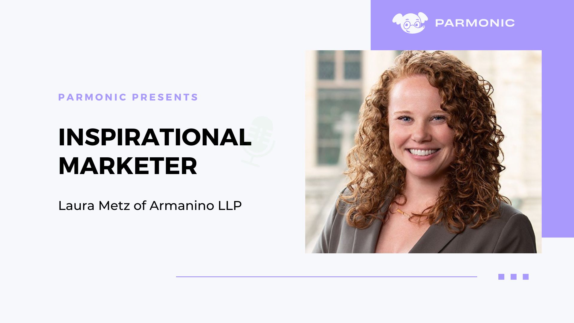 Inspirational Marketers Series with Laura Metz of Armanino LLP